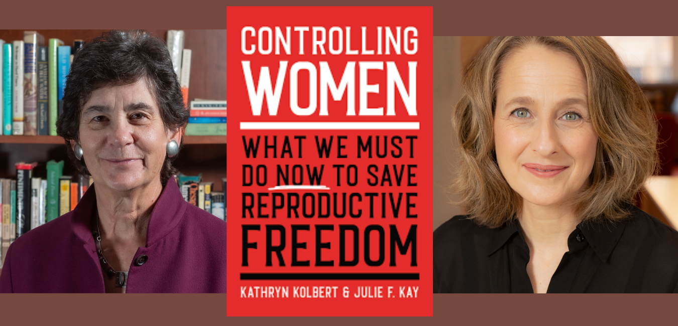 Saving Reproductive Freedom: Kathryn Kolbert & Julie Kay - Aviva Romm, MD